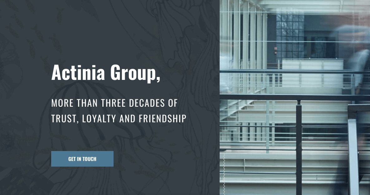 Actinia Group - more than three decades of trust and loyalty